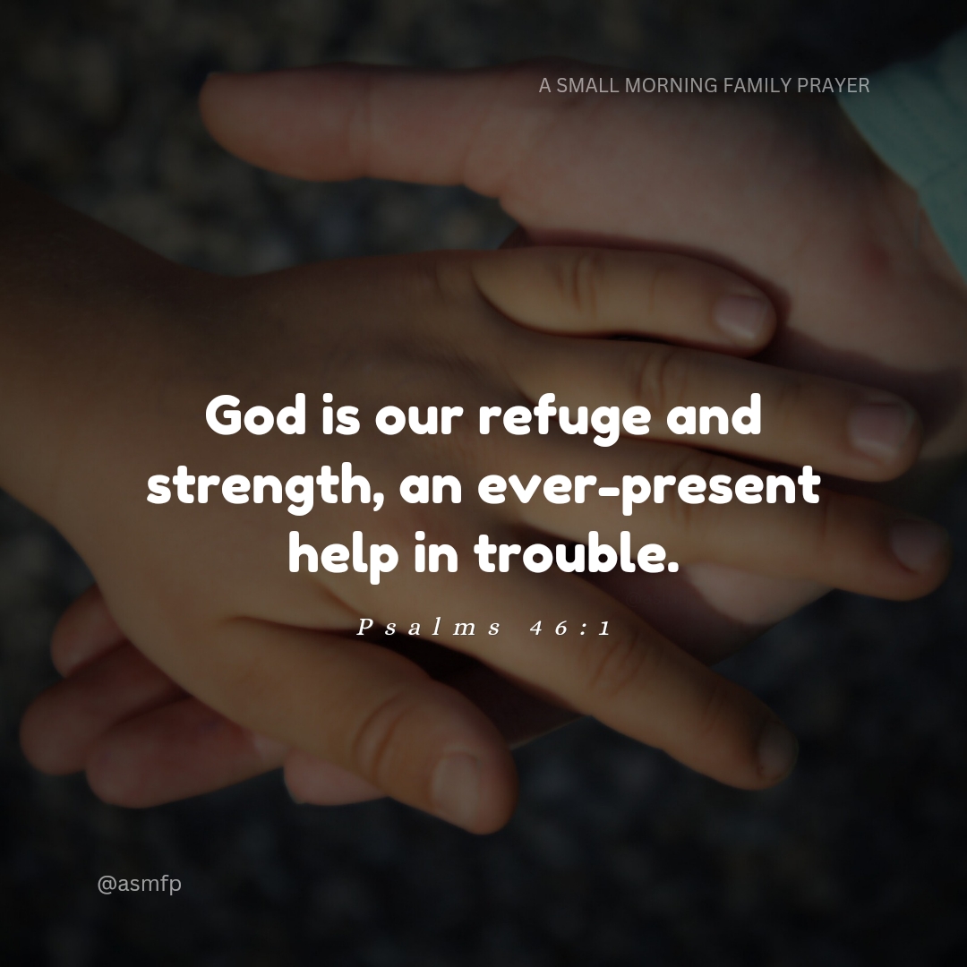 OUR LORD HAS COMPASSION ON ALL OF US – A Small Morning Family Prayer
