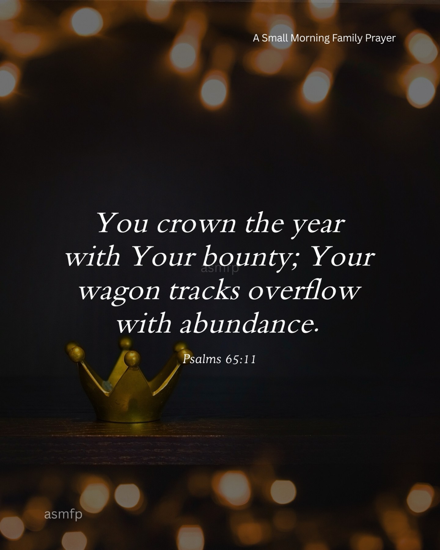 OUR LORD CROWNS THE YEAR WITH ABUNDANCE. HE WILL MAKE ALL THINGS NEW ...